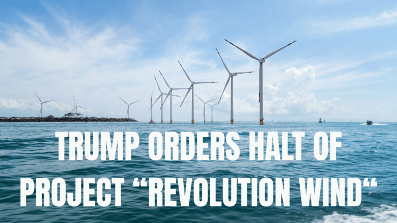 Trump Administration Orders Sudden Halt to Nearly Completed Offshore ...
