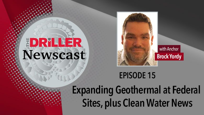 Expanding Geothermal at Federal Sites, plus Clean Water News | The Driller